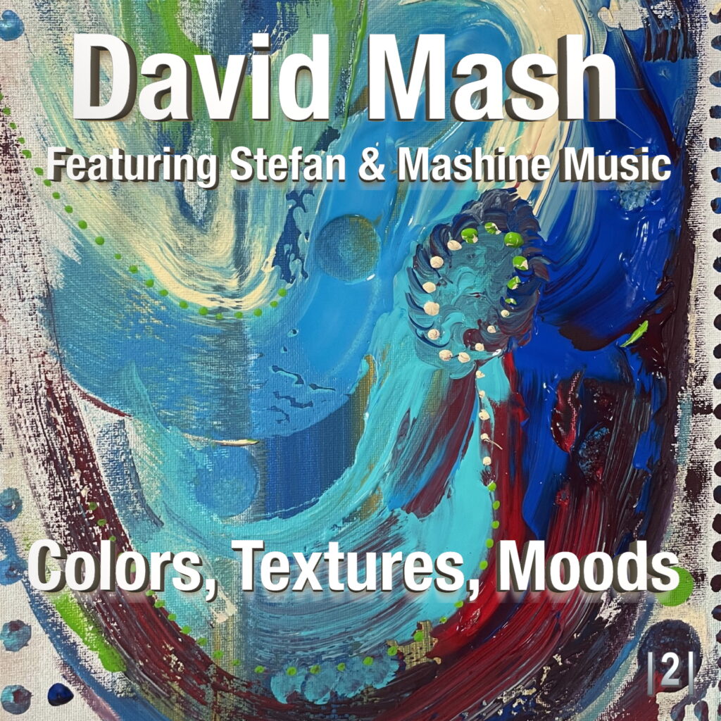 Colors Textures Moods - David Mash